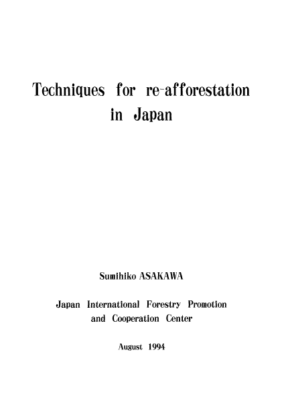 Techniques for re-afforestation in Japan | 公益財団法人 国際緑化推進センター